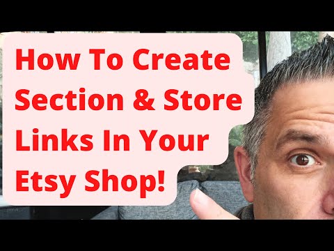 How To Create Section And Store Links In Your Etsy Shop