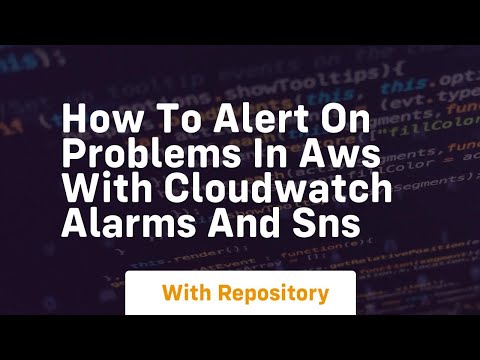 How to alert on problems in aws with cloudwatch alarms and sns