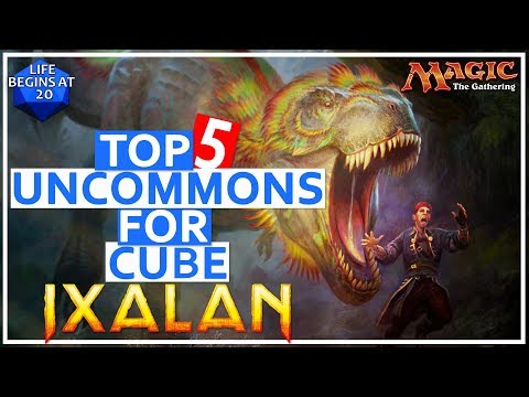 Top 5 Uncommons From Ixalan for MTG Cube