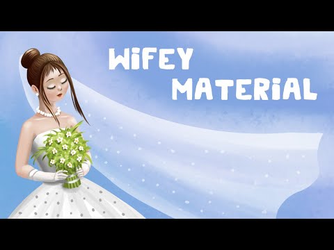What is Wifey Material?