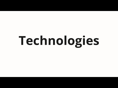 How to pronounce Technologies