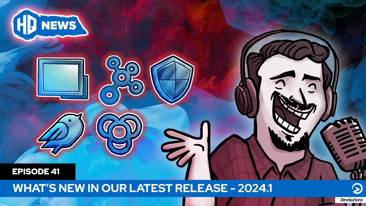 Devolutions News - What's New for You in Version 2024.1!