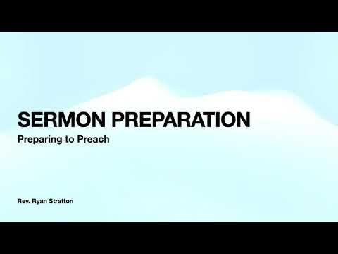 Preparing a Sermon – R Y A N S T R A T T O N