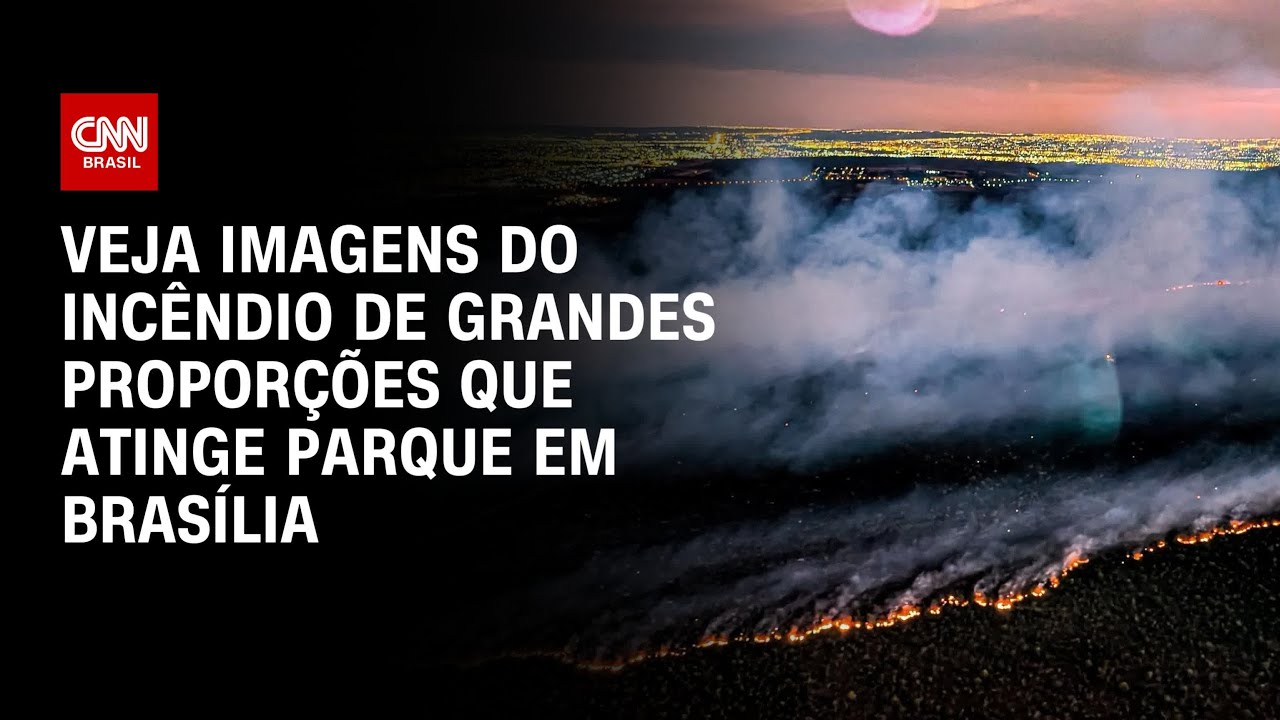 O que sabemos sobre o incêndio no Parque Nacional em Brasília | CNN Brasil