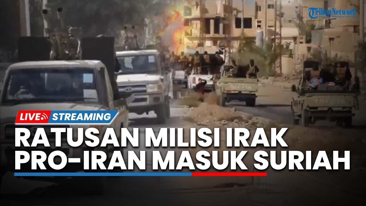 Ratusan Milisi Irak pro-Iran Masuk Suriah hingga Militer Israel di ...