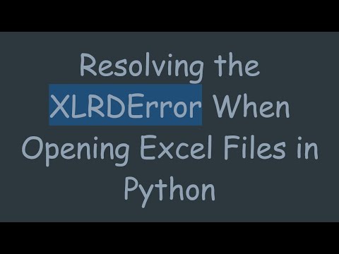 Resolving the XLRDError When Opening Excel Files in Python