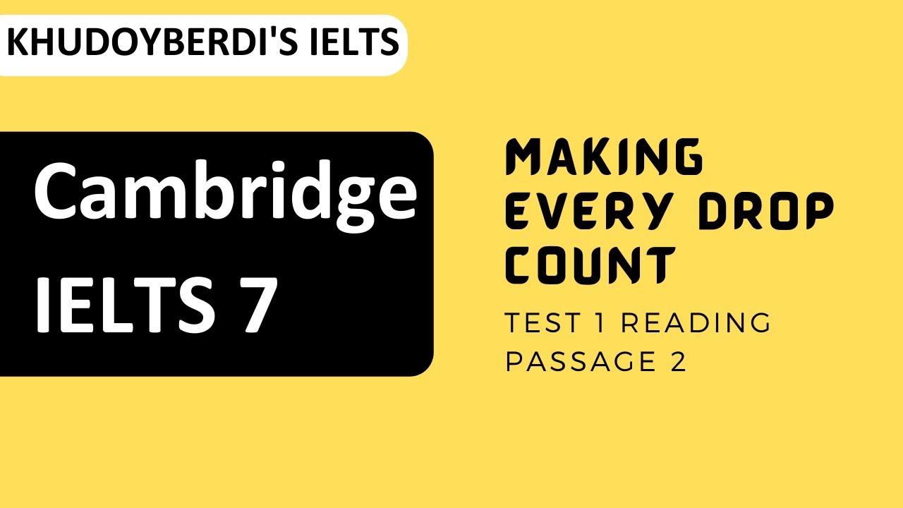 Cambridge IELTS 7, Test 1 Passage 2, Making Every Drop Count