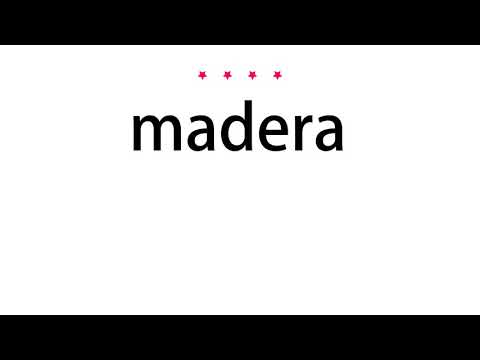 How to pronounce madera - Vocab Today