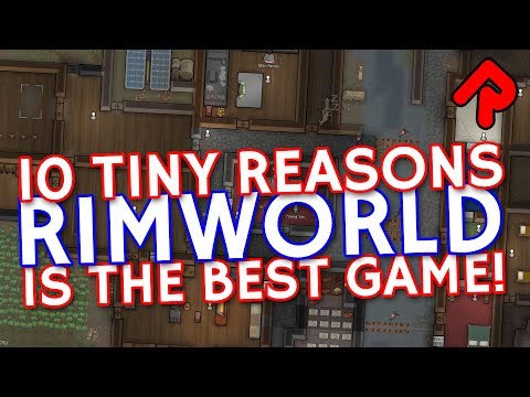 Steam Community :: Video :: 10 Tiny Reasons RimWorld is the Best Game!