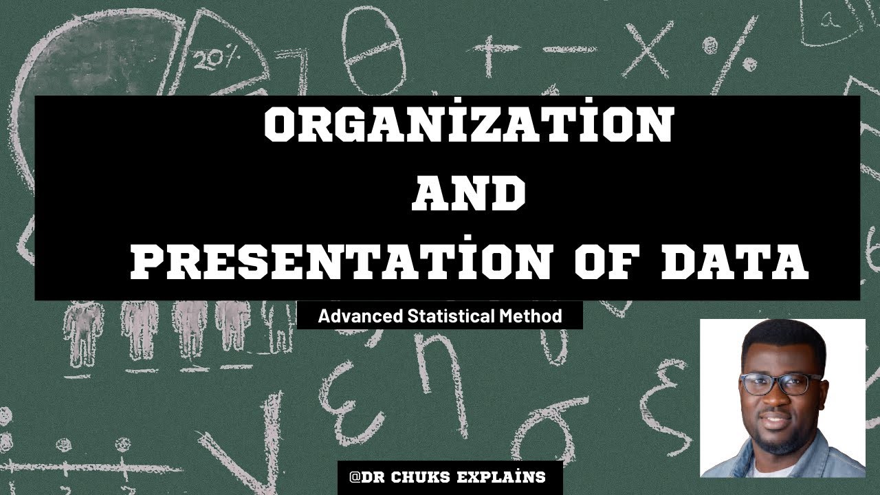 Organization and Presentation of Data