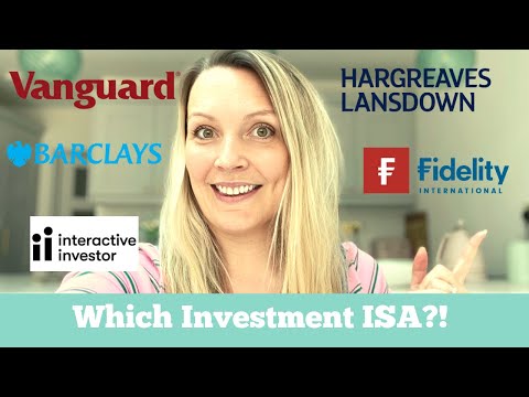 Which Investment ISA?! Vanguard, Fidelity, Hargreaves Lansdown, Barclays, Interactive Investor |