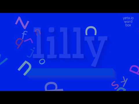 LILLY - HOW TO PRONOUNCE IT?