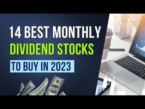 14 Best Monthly Dividend Stocks to Buy in 2023