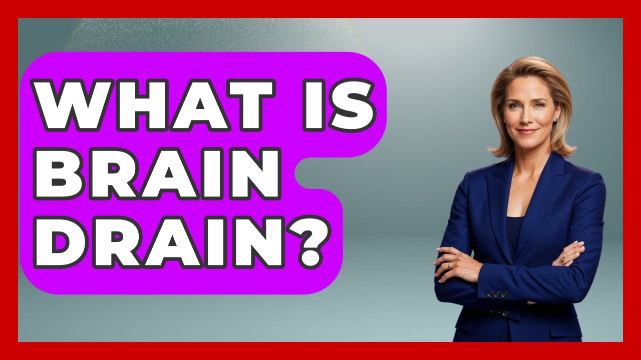 What Is Brain Drain? - We Are Liberal