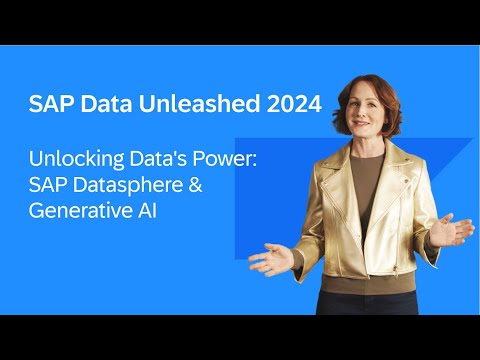 Unlocking Data's Power: SAP Datasphere & Generative AI | SAP Data Unleashed 2024