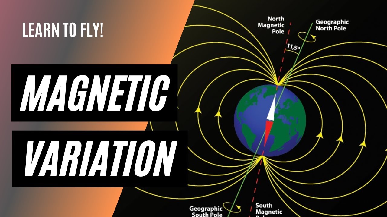 What is Magnetic Variation? | East is Least, West is Best