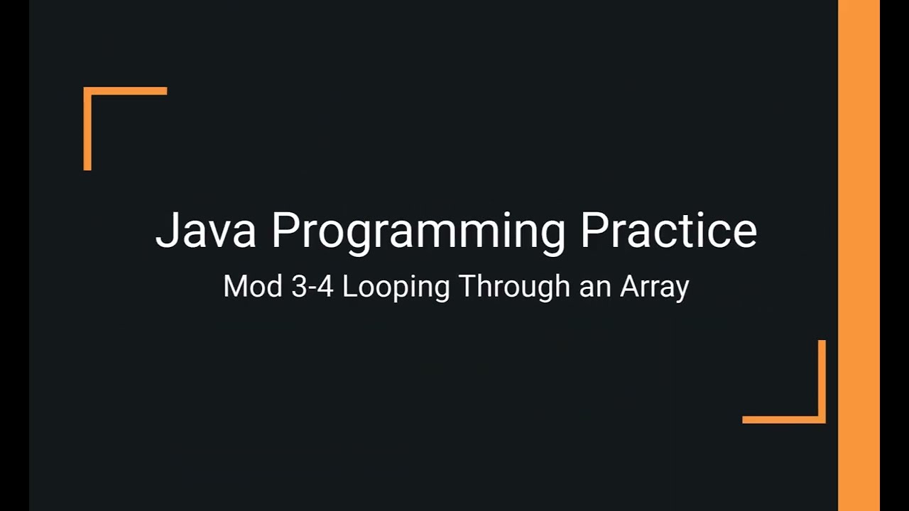Java Practice Examples - Module 3-4 Looping through an Array