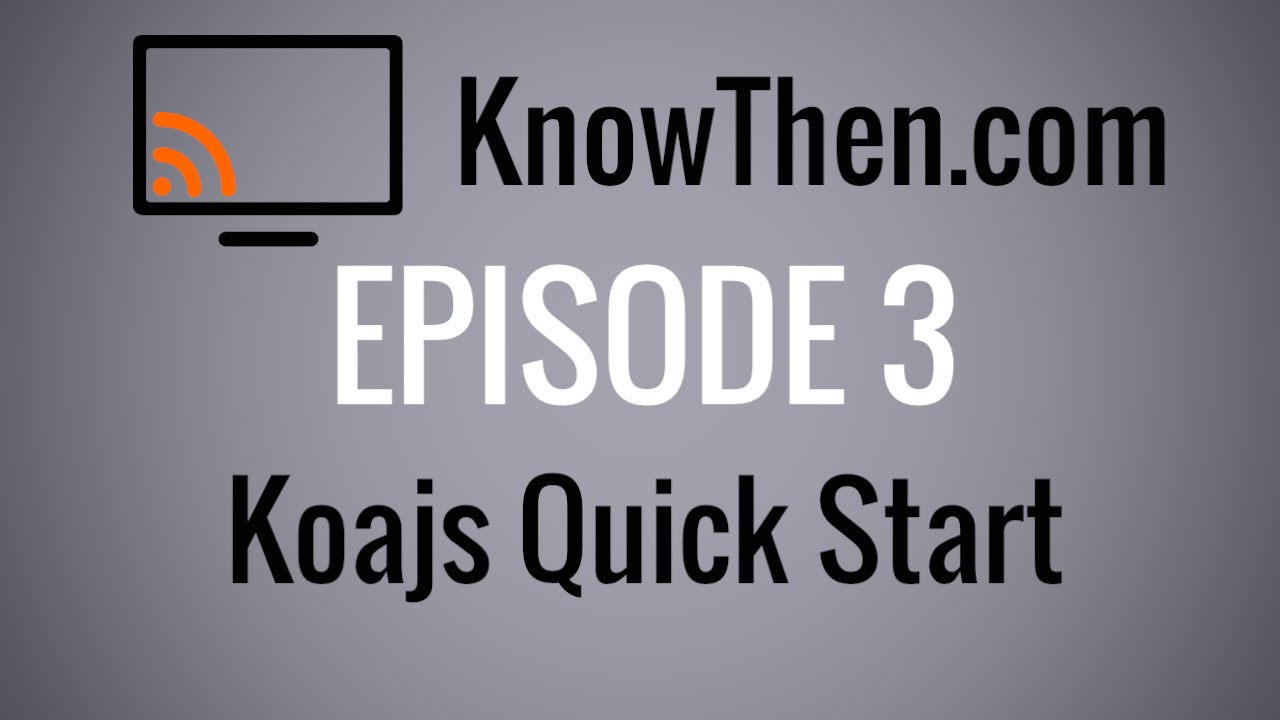 Koajs Quickstart Guide