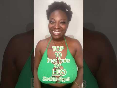 TOP 10 Best Traits of LEO Zodiac Sign!!