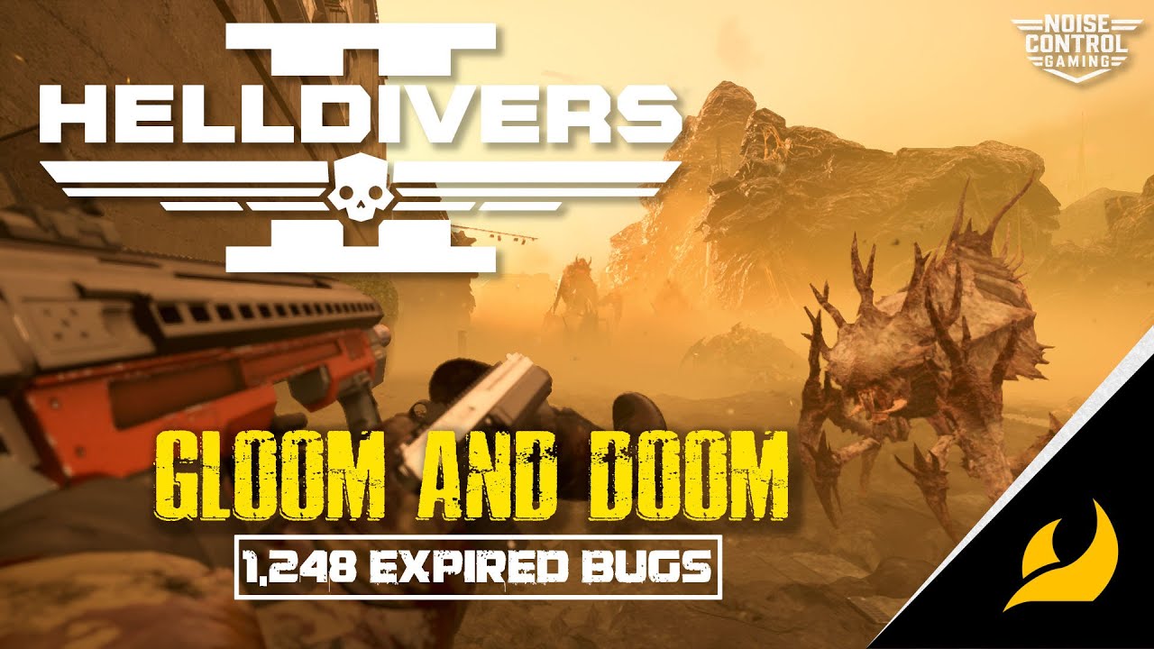 1,248  EXPIRED BUGS | GLOOM & DOOM | HELLDIVERS 2