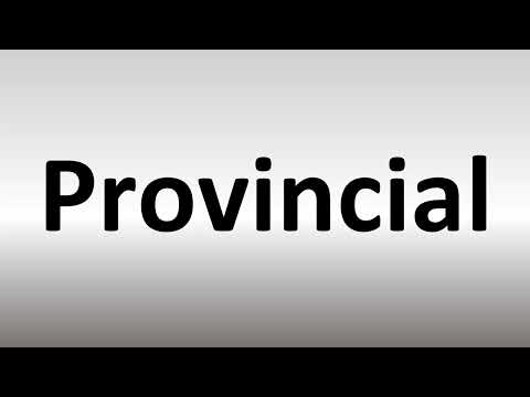 How to Pronounce Provincial