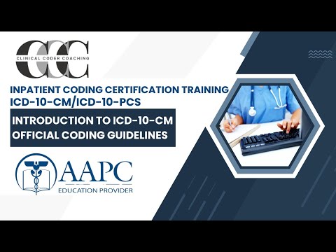 Lesson 5 Part 3: ICD-10-CM General Coding Guidelines Overview