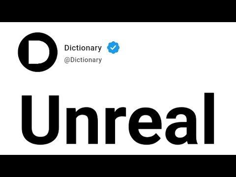Unreal Meaning In English