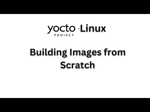 Create Images from Scratch : Yocto Project – Embedded for All
