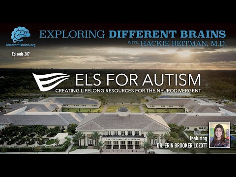 Els for Autism: Lifelong Resources for the Neurodivergent, w/ Dr Erin Brooker Lozott | EDB 287