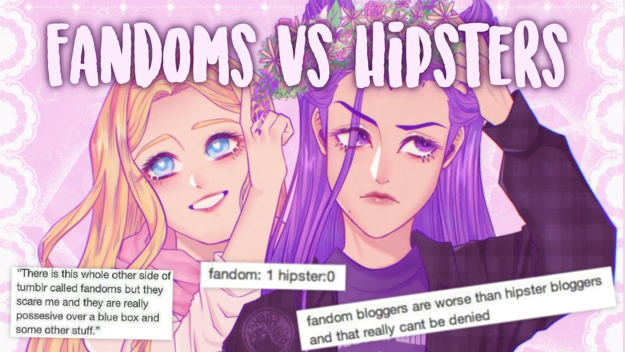 Fandoms vs. Hipsters: A One-Sided Civil War