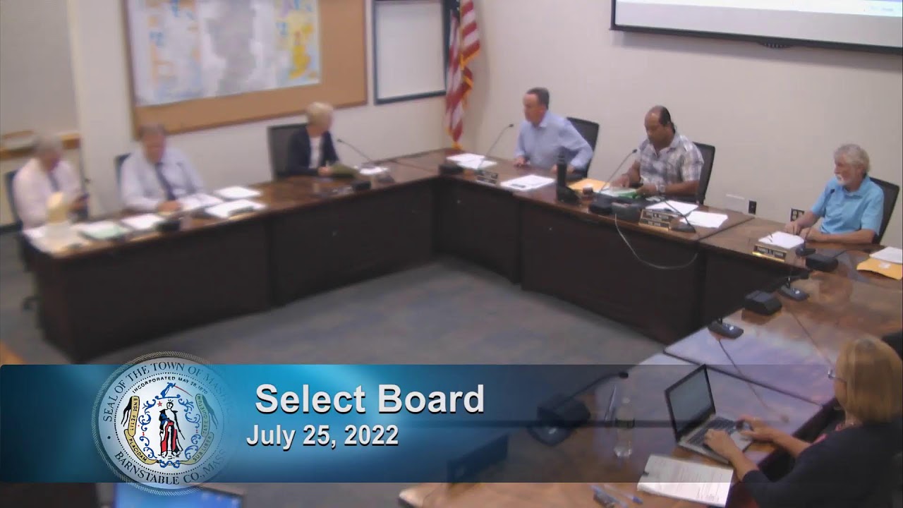 Town of Mashpee - Select Board - 07/25/2022