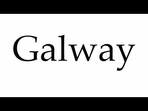 How to Pronounce Galway