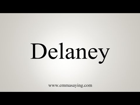 How To Say Delaney