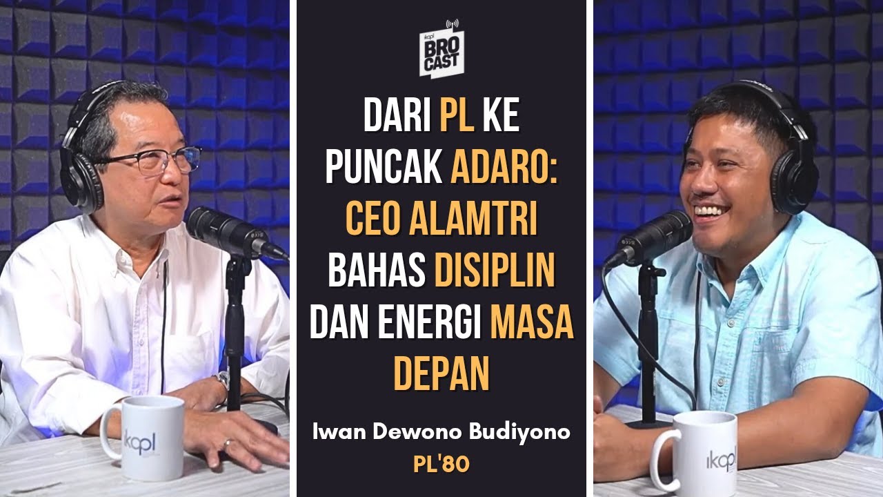 Iwan Dewono Budiyono: Dari PL ke Puncak Adaro & AlamTri | Pelajaran Disiplin dan Energi Masa Depan