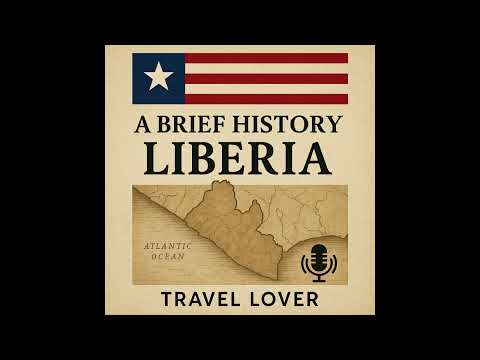 A Brief History of Liberia