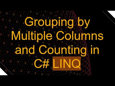 Grouping by Multiple Columns and Counting in C# LINQ