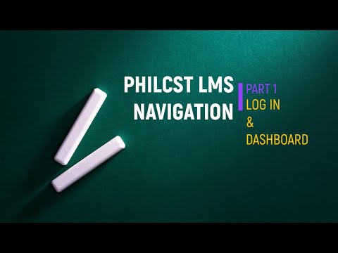 PhilCST LMS | How to Log in and What's in the Dashboard? | PhilCST LMS Navigation Part 1 |