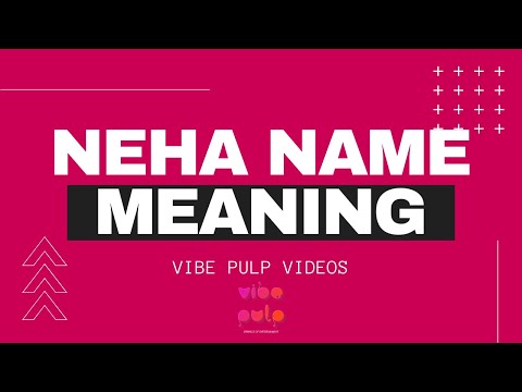 Neha Name Meaning | Name Scan | Vibe Pulp | #Neha #Namemeaning #Meaningofmyname #vibepulp