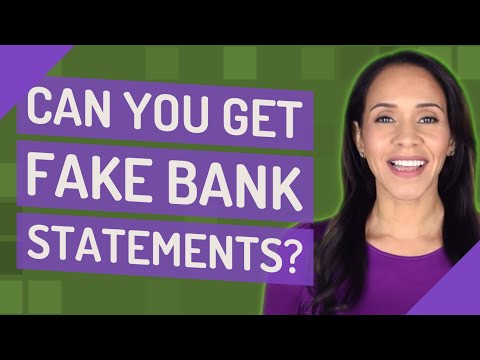 Can you get fake bank statements?