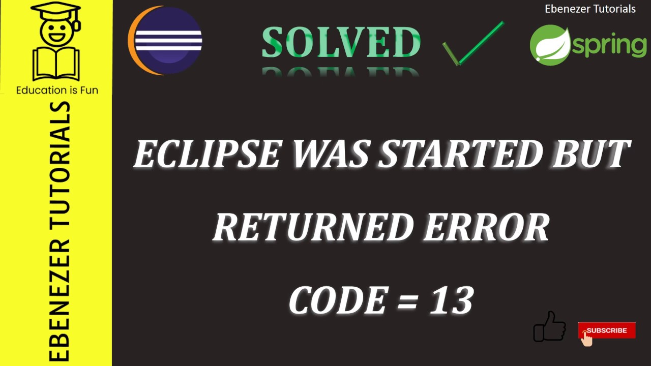 [SOLVED] Eclipse: Java was started but returned error code=13 | STS | 1 minute solution