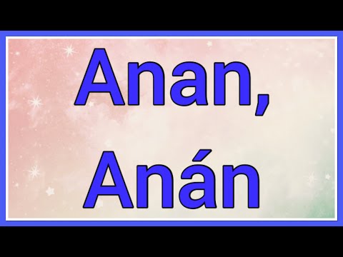 Anan, Anán | Name Origin Meaning