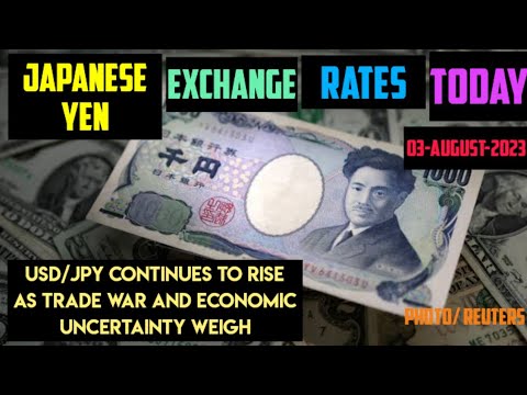 JAPANESE CURRENCY EXCHANGE RATES TODAY 03 AUGUST 2023 FOREX TRADING NEWS