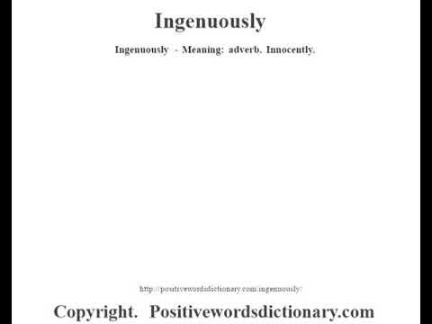Ingenuously definition | Ingenuously meaning