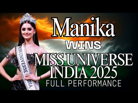Manika Vishwakarma of Rajasthan Crowned Miss Universe India 2025 | Full Performance | PADDYLAST INC.