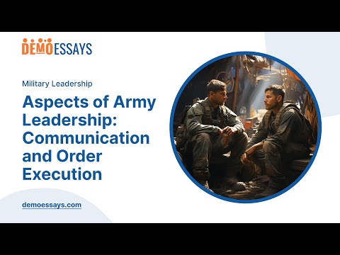 Aspects of Army Leadership: Communication and Order Execution - Essay Example