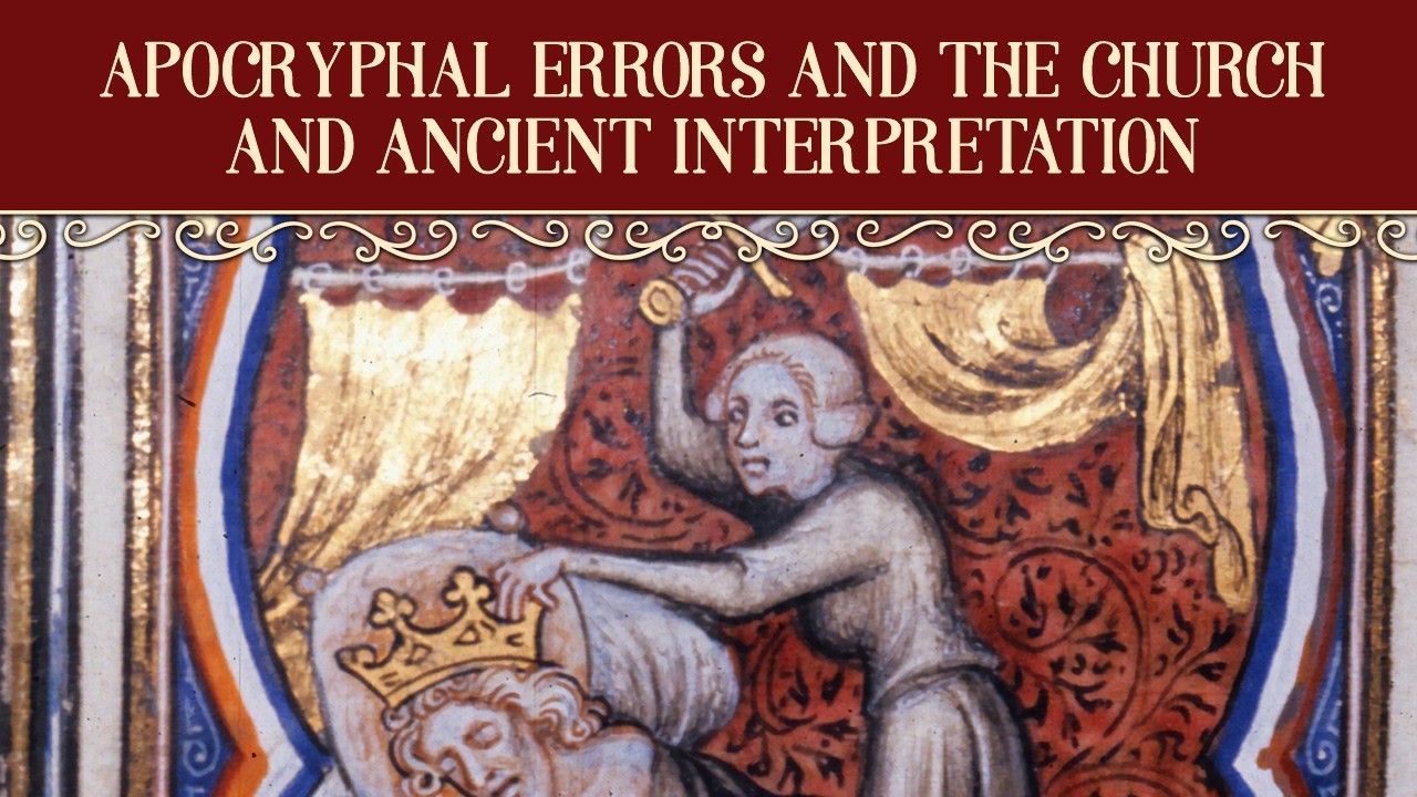 Search the Scriptures Live - Apocryphal Errors and the Church and Ancient Interpretation [Bible #25]