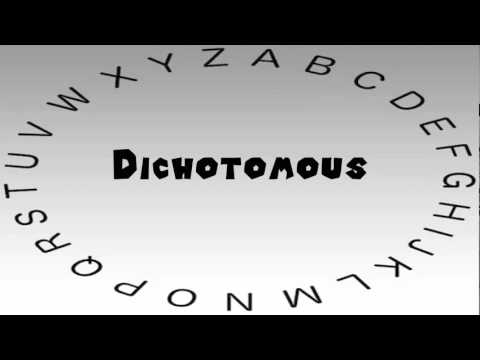 How to Say or Pronounce Dichotomous
