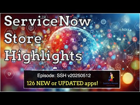 ServiceNow Store Highlights (SSH) v20250512