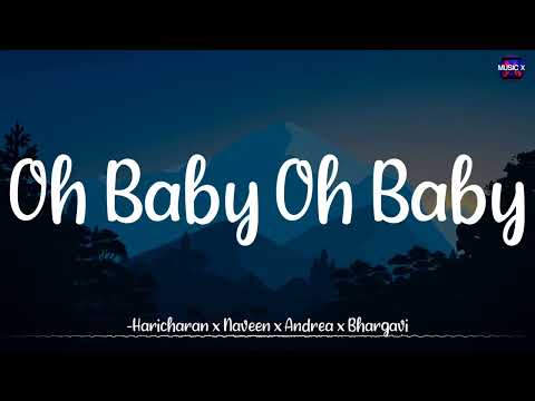 𝗢𝗵 𝗕𝗮𝗯𝘆 𝗢𝗵 𝗕𝗮𝗯𝘆 (Lyrics) - Yuvan Shankar Raja | Haricharan x Naveen x Andrea x Bhargavi /\ #OhBaby