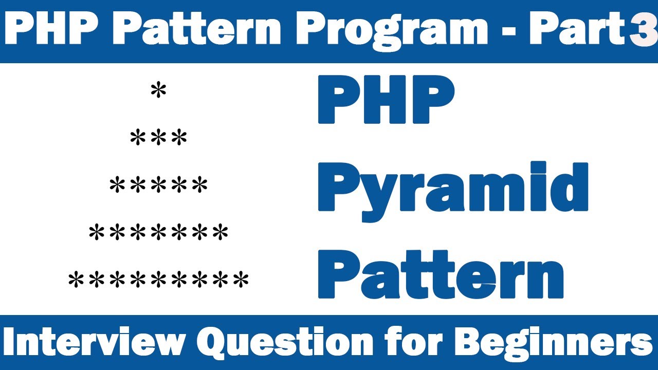 PHP Pattern Program - Part3(Pyramid Pattern)  Interview Question for Beginners